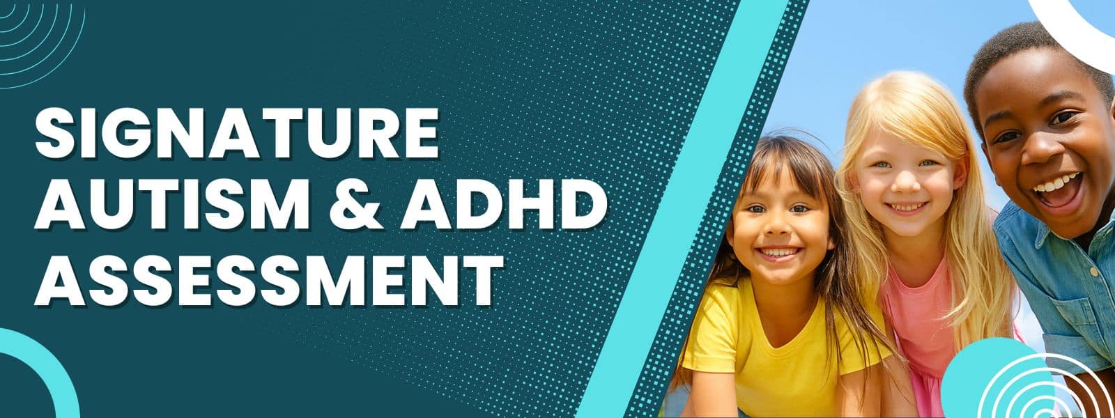 Signature Autism & ADHD Assessment